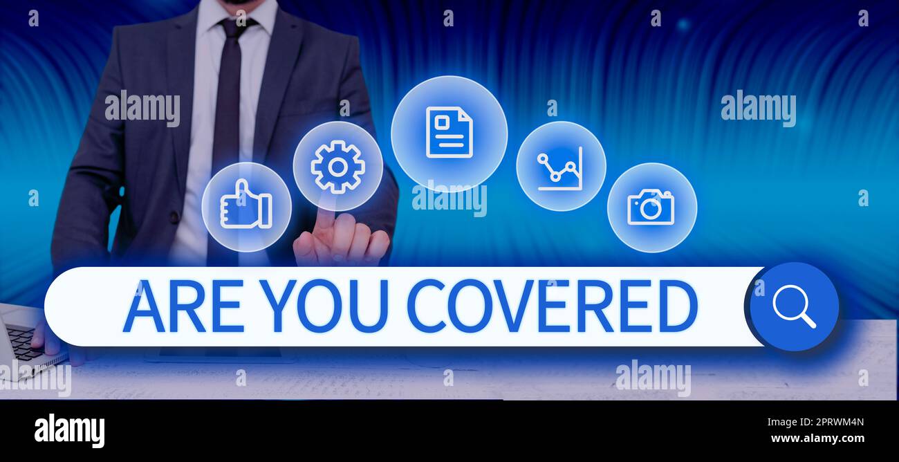 Sign displaying Are You CoveredAsking about how medications are covered ...