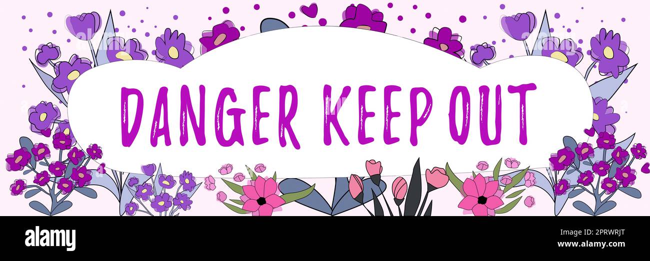 Conceptual display Danger Keep Out, Word for Warning be alert stay away ...