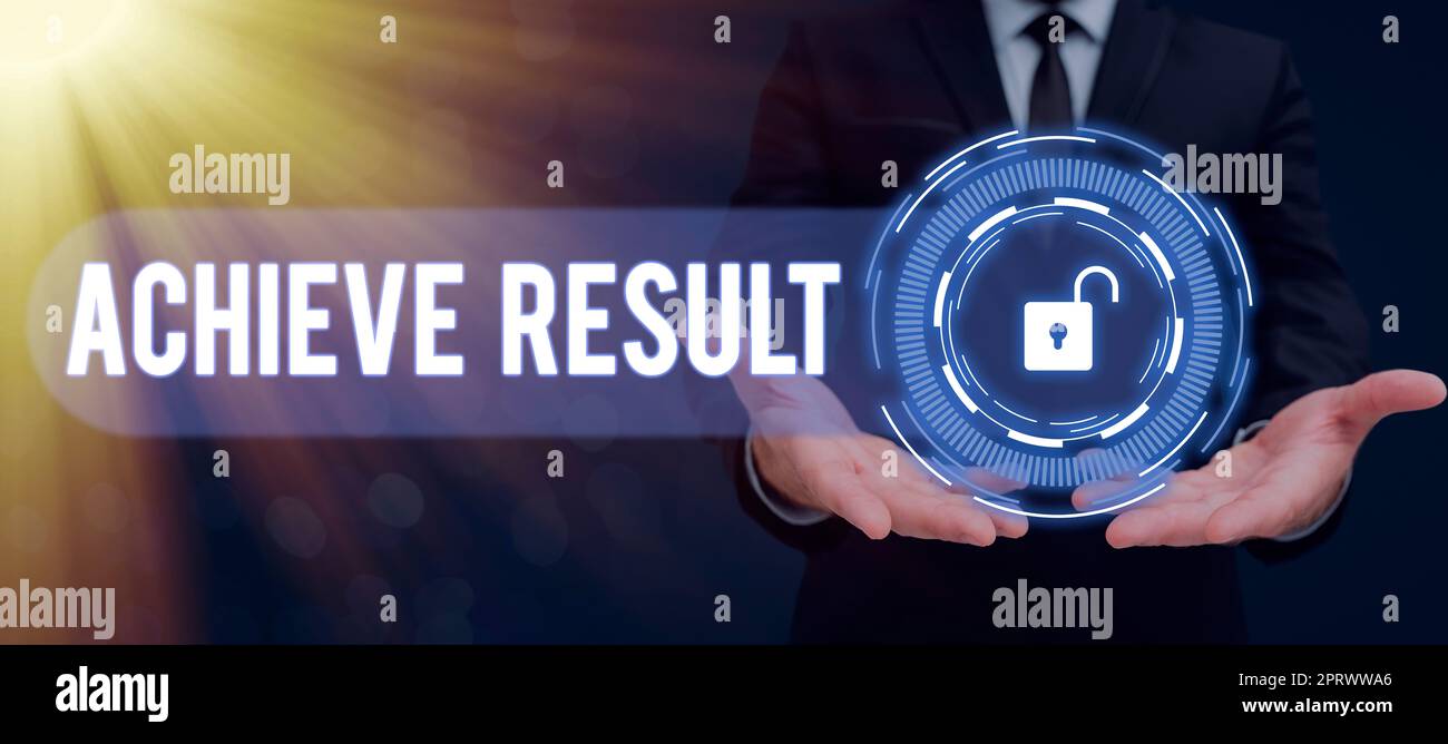 Sign displaying Achieve ResultReceive successful result from hard work ...