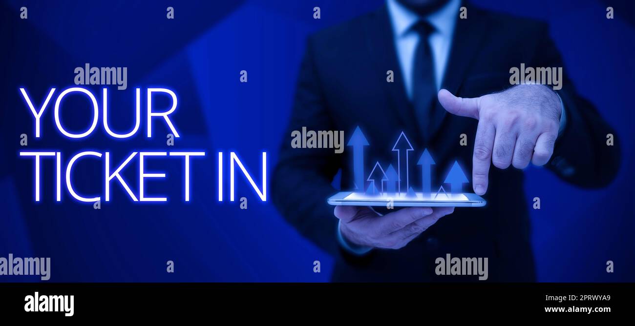 Conceptual caption Your Ticket In piece of paper that prove you paid ...