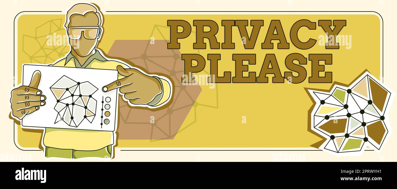 Text showing inspiration Privacy Pleaseasking someone to respect your ...