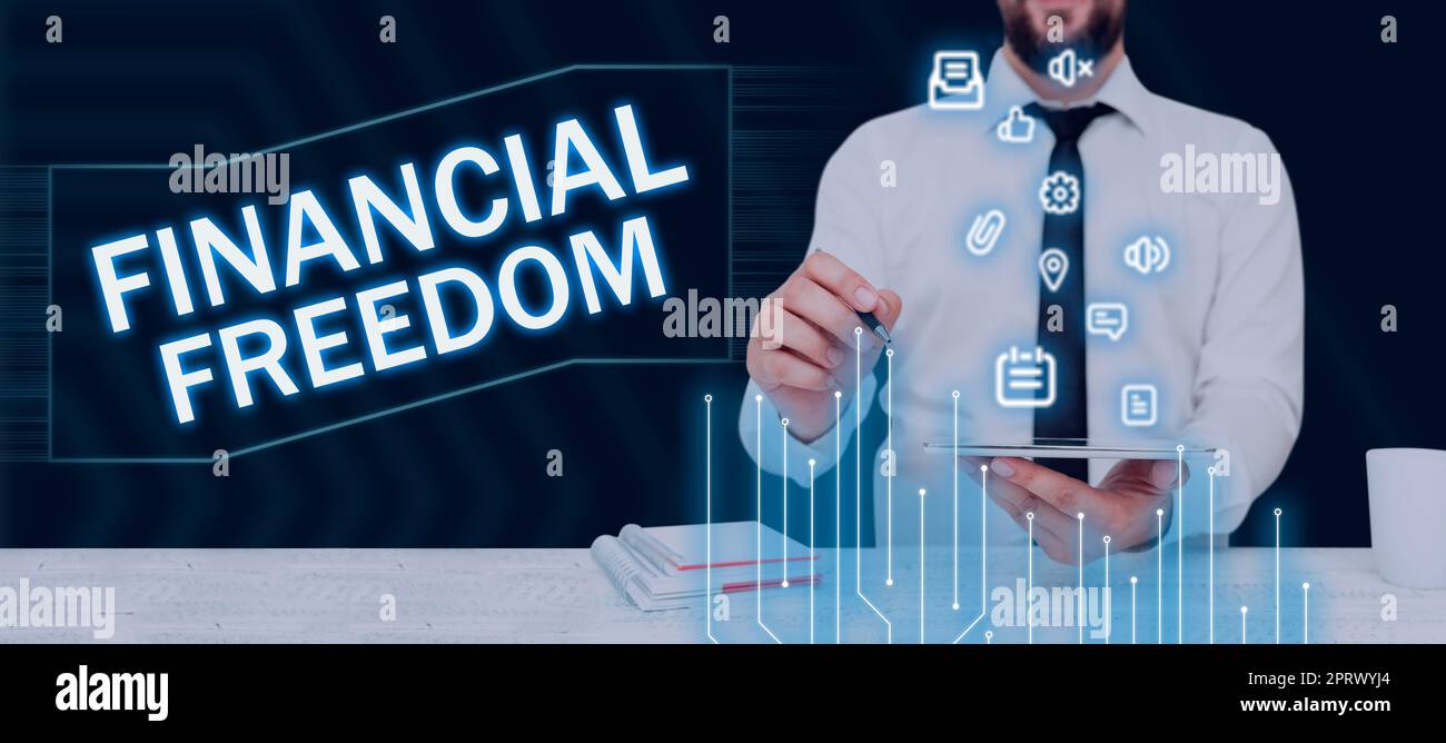 Inspiration showing sign Financial FreedomHaving money Free from worry ...