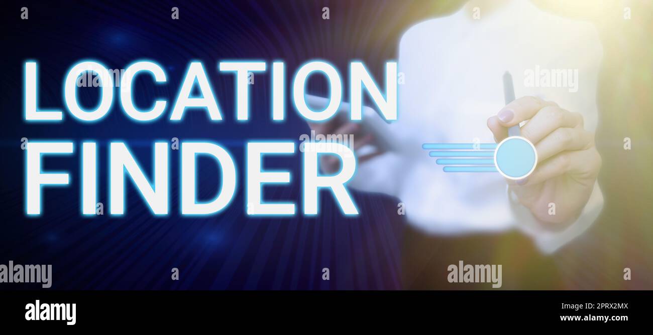 Hand writing sign Location FinderA service featured to find the address ...