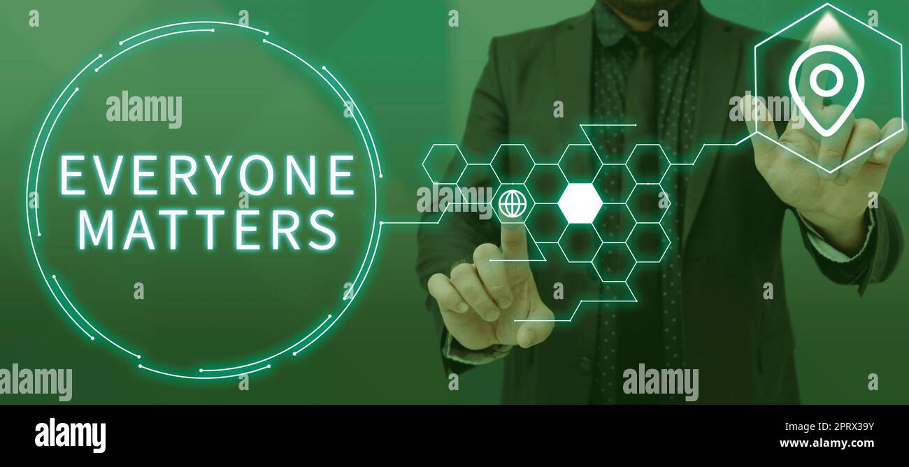 Conceptual display Everyone Mattersall the people have right to get ...