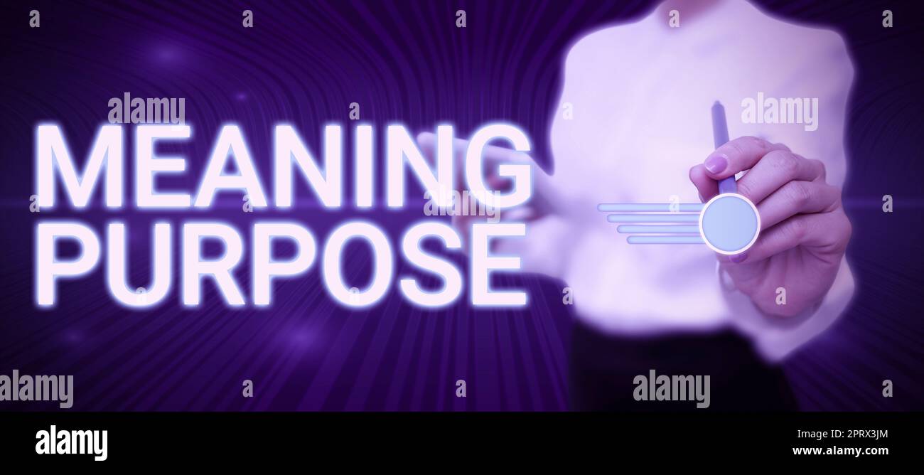 Hand writing sign Meaning PurposeThe reason for which something is done ...