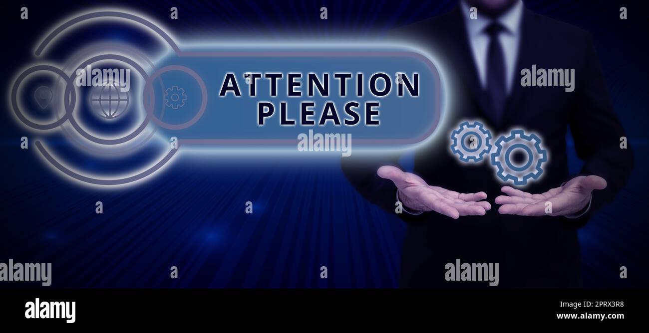 Text sign showing Attention Pleaseasking people sop doing anything and ... Text sign showing Attention Pleaseasking people sop doing anything and ...