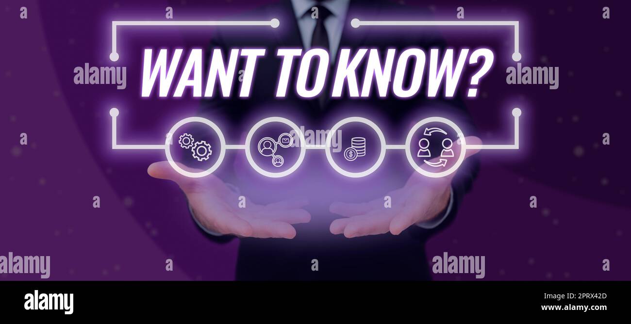 Text sign showing Want To Know Question. Internet Concept Request for ...