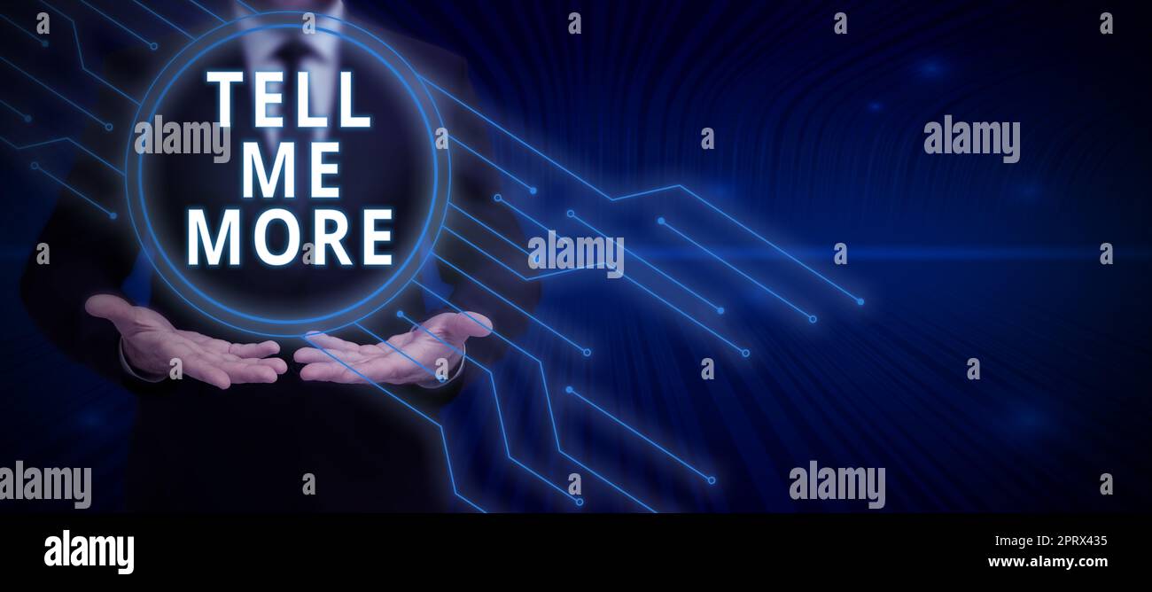 Handwriting text Tell Me More. Business concept A call to start a ...