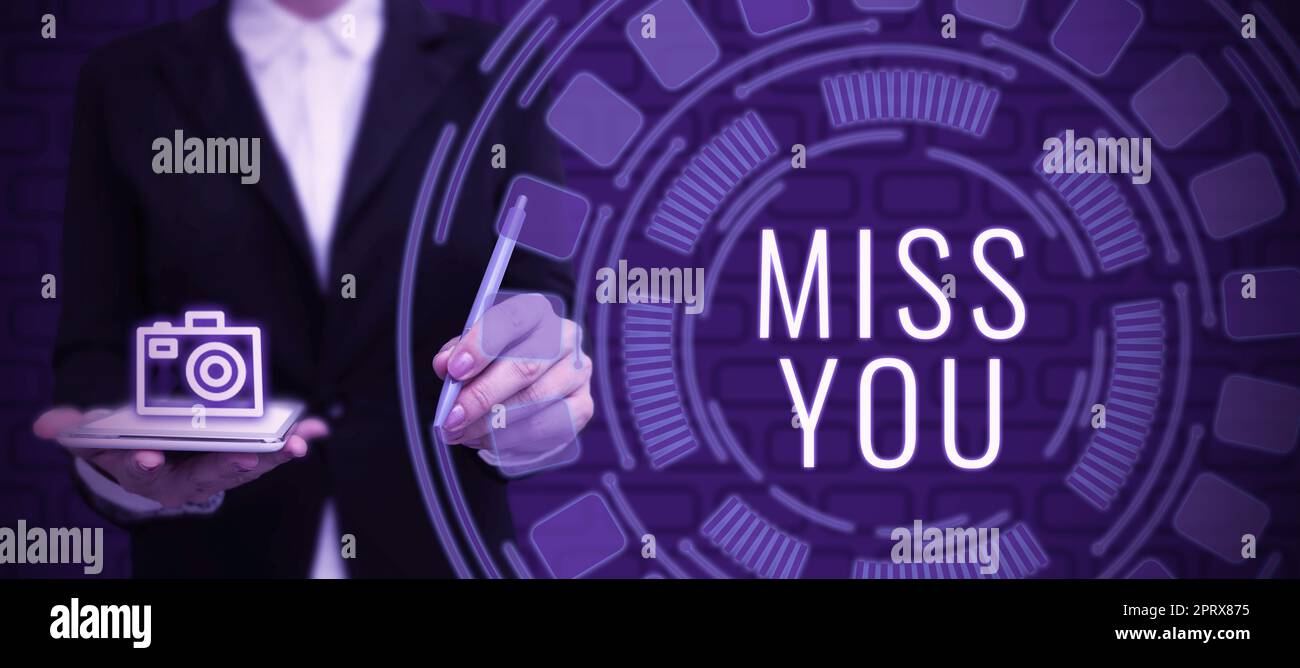Text sign showing Miss You, Concept meaning Longing for an important ...