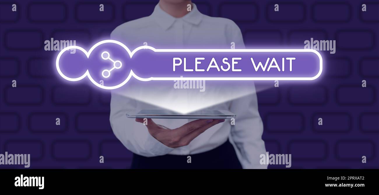 Hand writing sign Please Wait, Business approach to pause any ... Hand writing sign Please Wait, Business approach to pause any ...