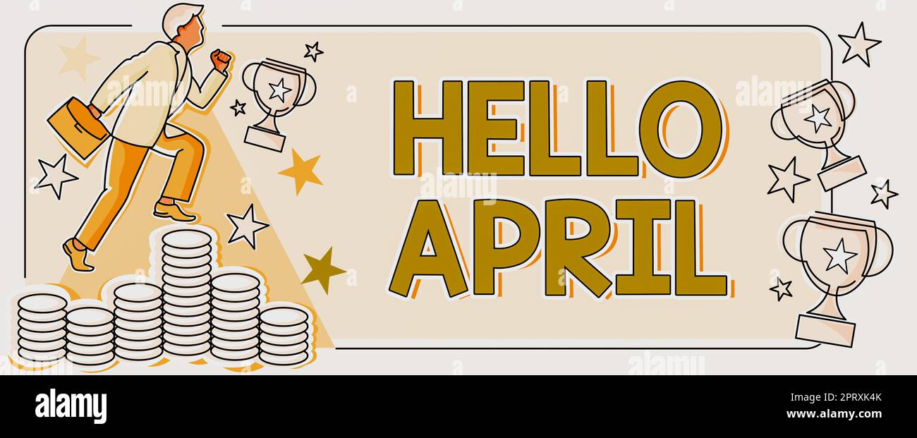 Conceptual display Hello April, Business showcase a greeting expression ...