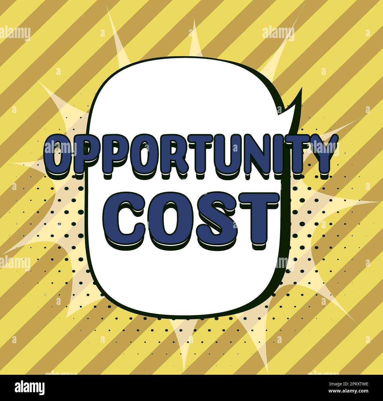 Conceptual caption Opportunity Cost, Business idea the price of the ...