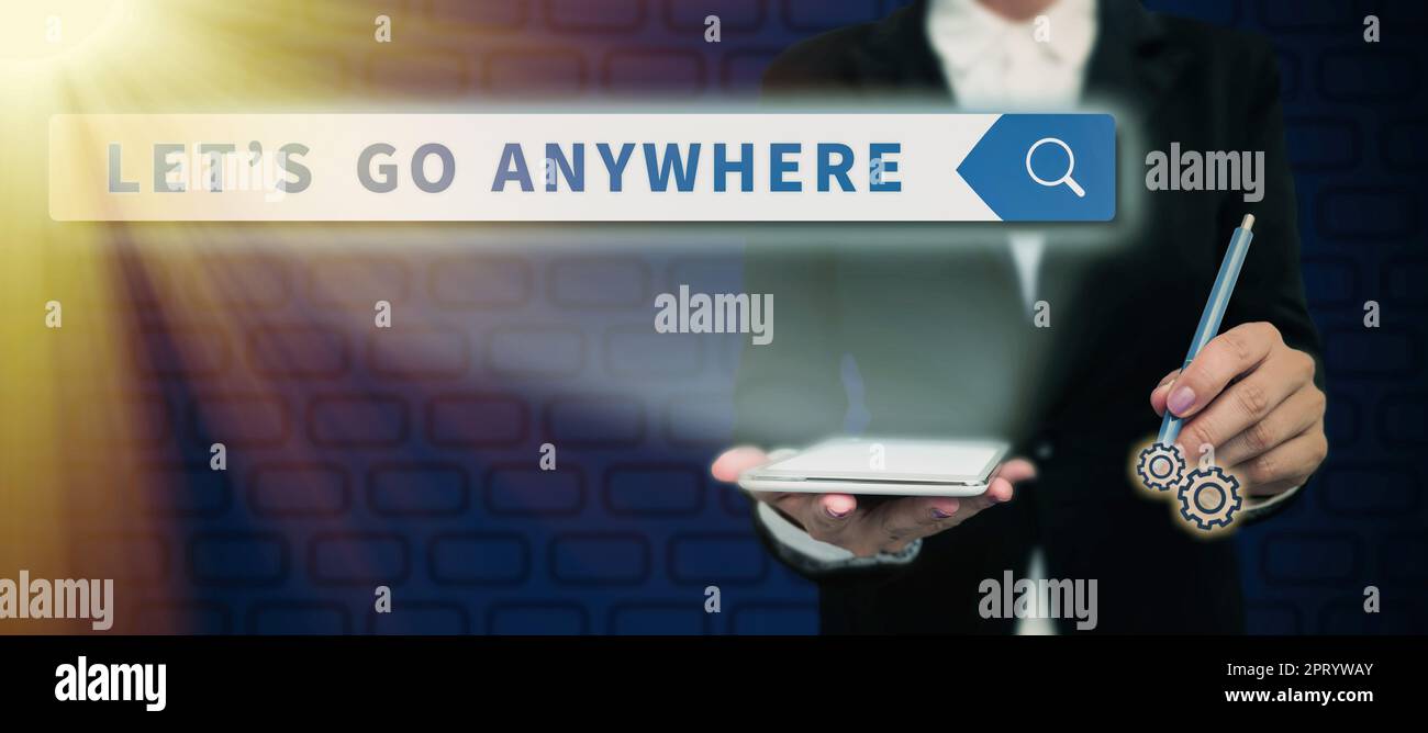 Conceptual display Lets Go Anywhere, Conceptual photo visit new places ...