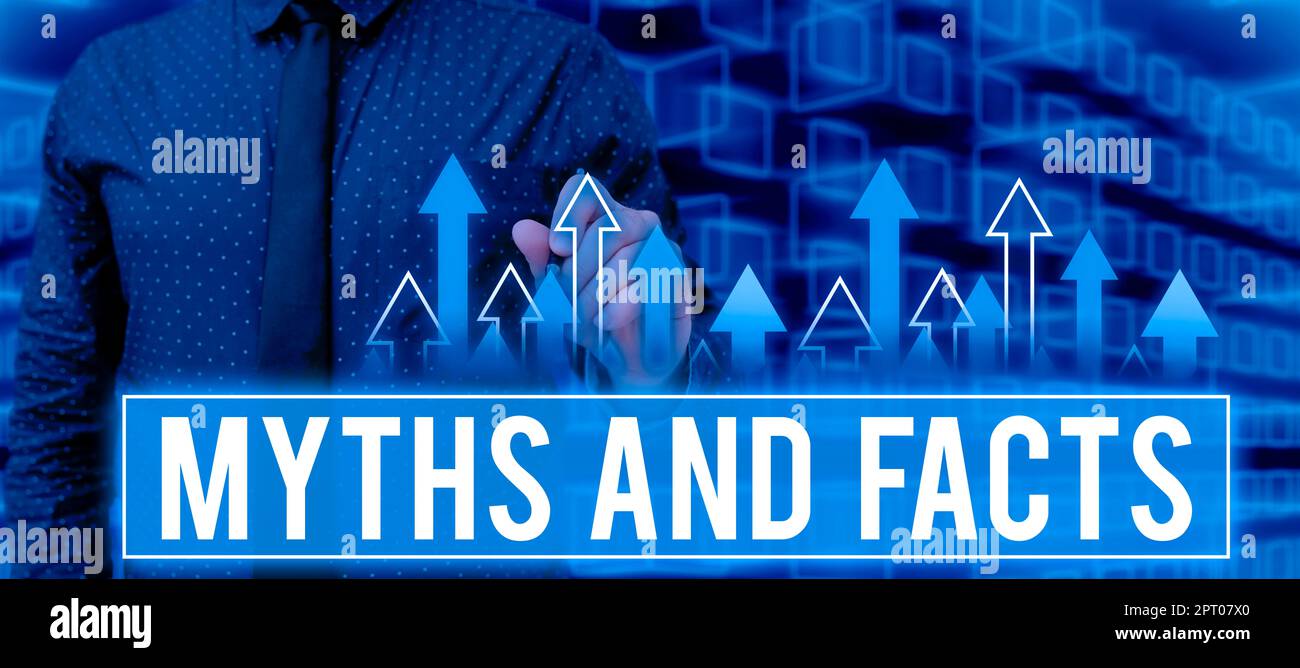 Text sign showing Myths And FactsOppositive concept about modern and ...