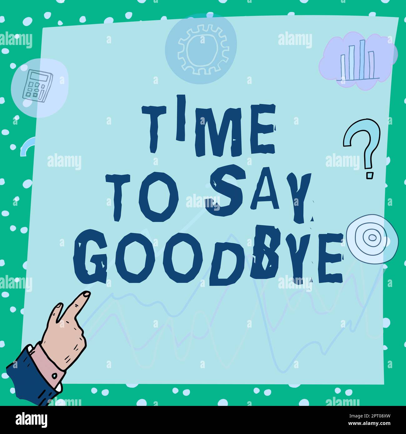 Text showing inspiration Time To Say Goodbye, Concept meaning Bidding ... Text showing inspiration Time To Say Goodbye, Concept meaning Bidding ...