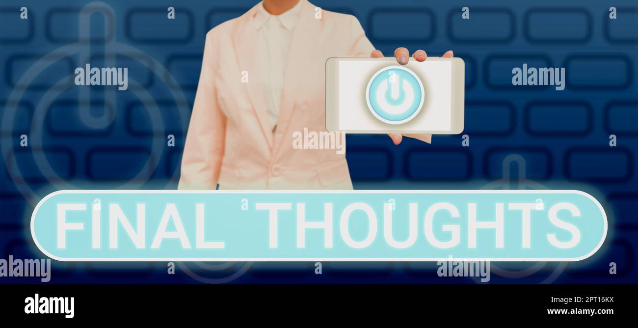 Handwriting text Final Thoughts, Conceptual photo Conclusion Last ...