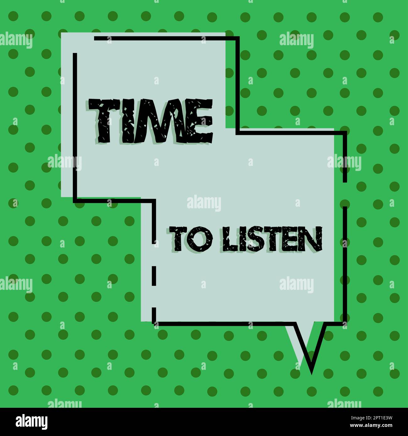 Sign displaying Time To ListenGive attention to someone or something in ...