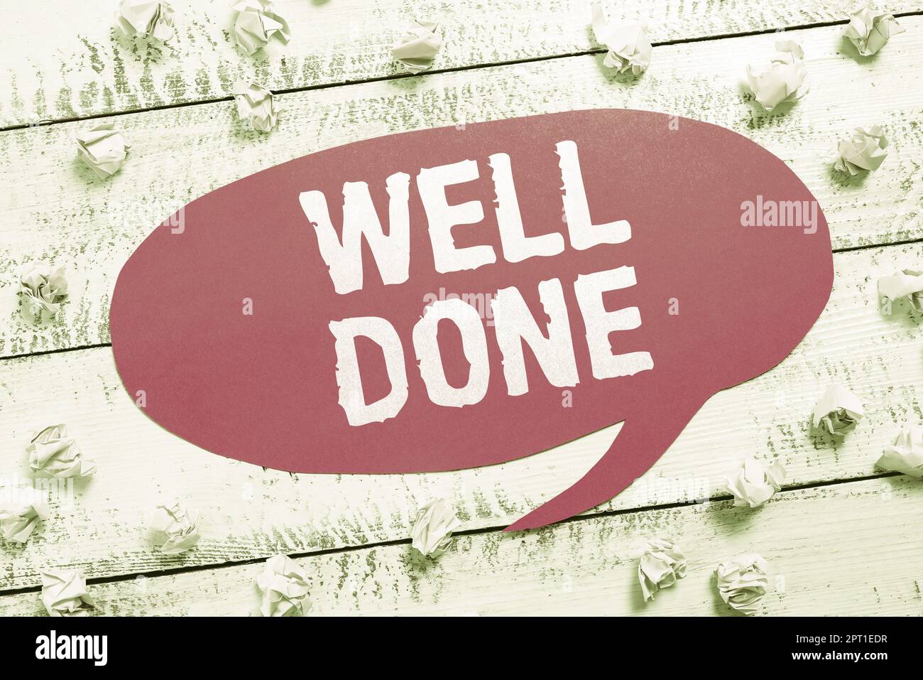 Sign displaying Well Done, Internet Concept Peform accurately and ...