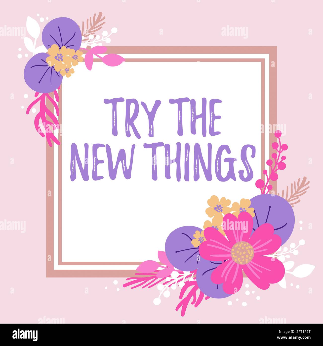 Sign displaying Try The New ThingsBreaks up Life Routine Learn some ...