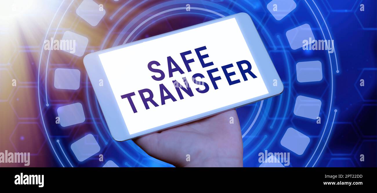 Sign displaying Safe Transfer, Business concept transmitting the ...