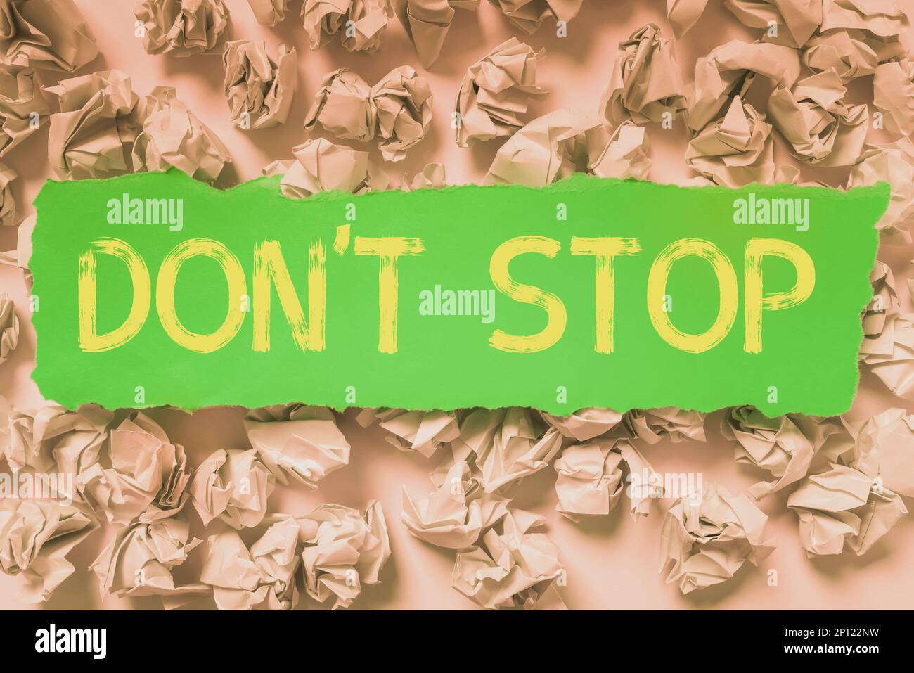 Handwriting text Don T Not Stop, Word Written on Continue what had been ... Handwriting text Don T Not Stop, Word Written on Continue what had been ...