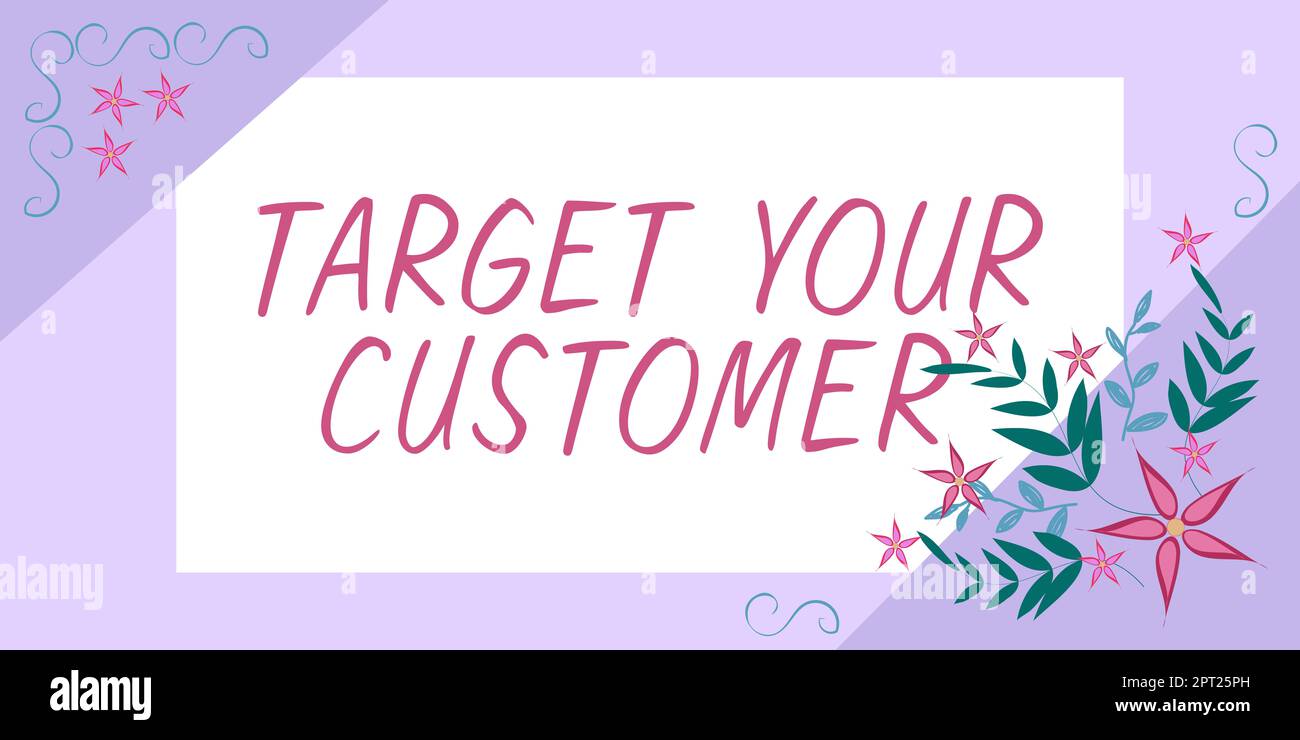 Text caption presenting Target Your Customer, Concept meaning Tailor ...