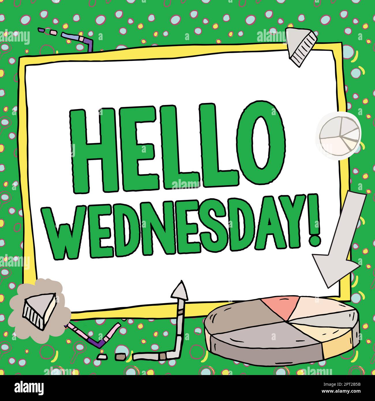 Inspiration showing sign Hello Wednesday, Business approach it is a ...