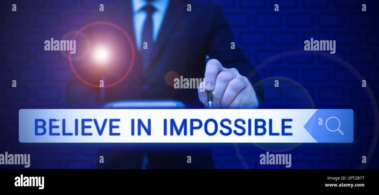 Sign displaying Believe In Impossible, Business showcase motivation and ...