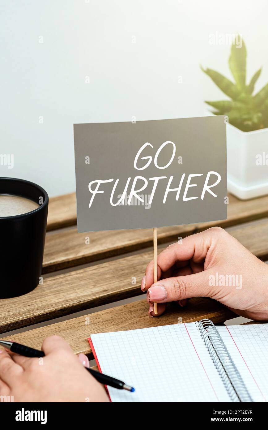 Text showing inspiration Go Further, Internet Concept To move to a ...