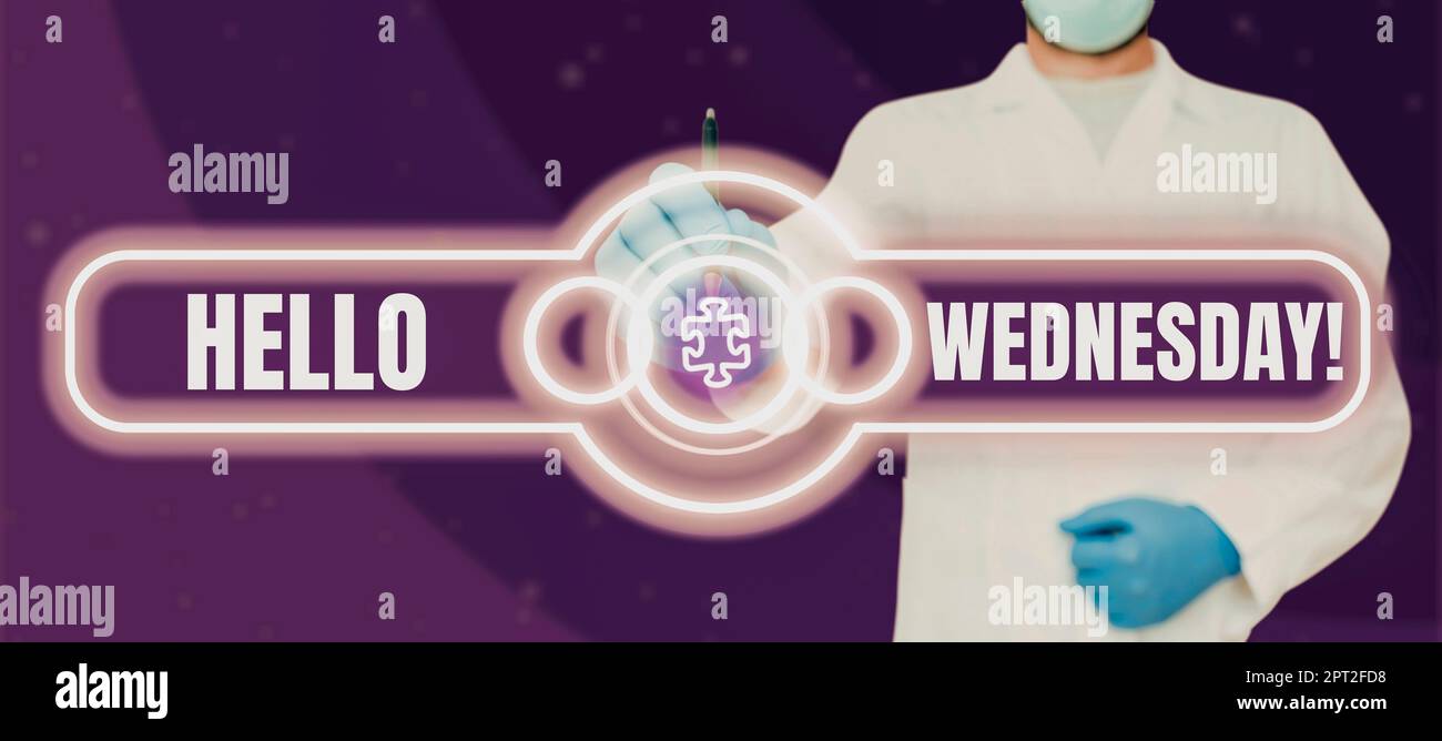 Writing displaying text Hello Wednesday, Business showcase it is a good ...