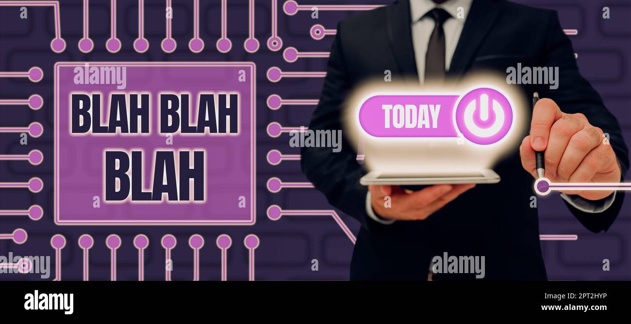 Hand writing sign Blah Blah Blah, Internet Concept Talking too much ...