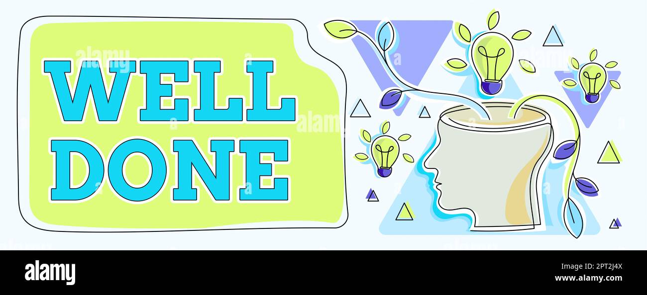 Sign displaying Well Done, Business idea Peform accurately and ...