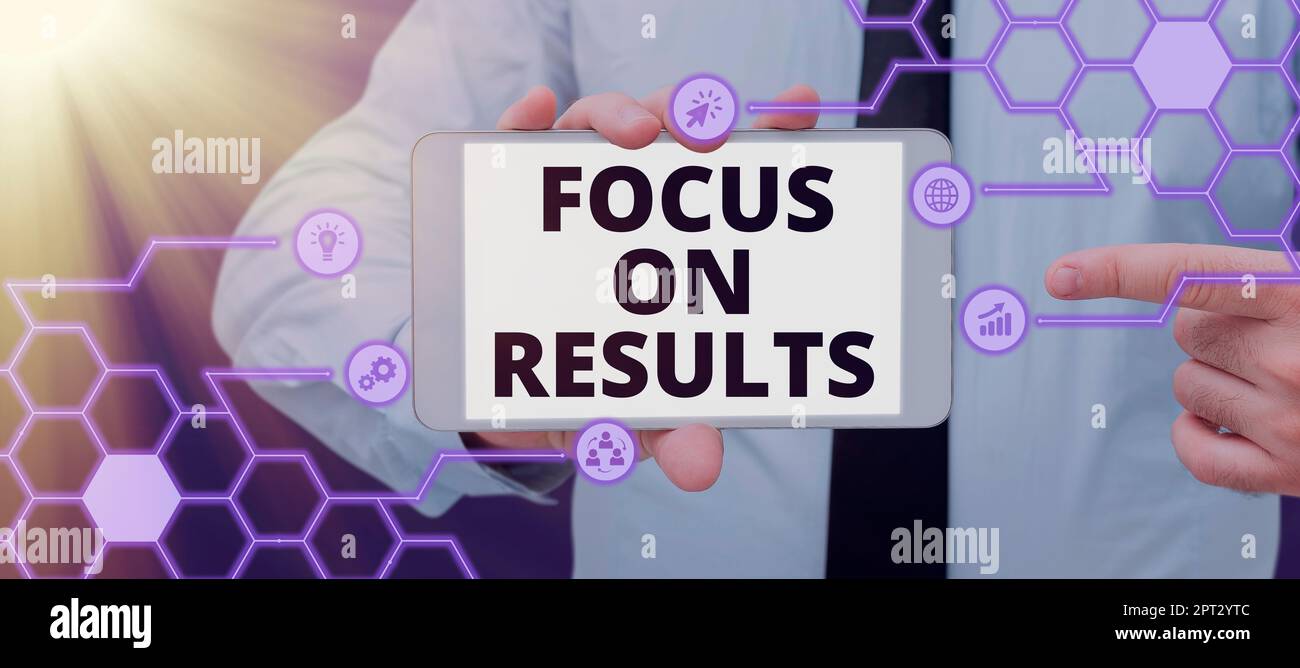 Inspiration showing sign Focus On Results, Business approach ...