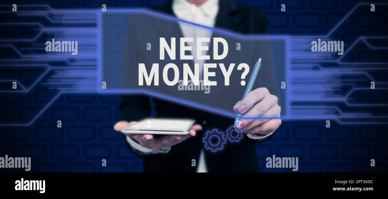 Text sign showing Need Money Question, Business overview Need to save ...