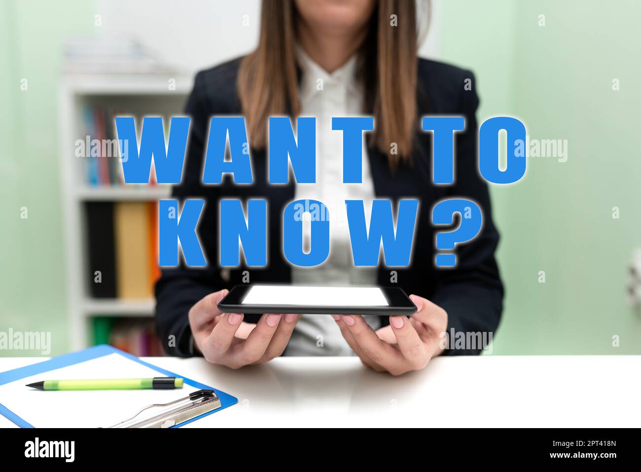 Sign displaying Want To Know Question, Business approach Global ...