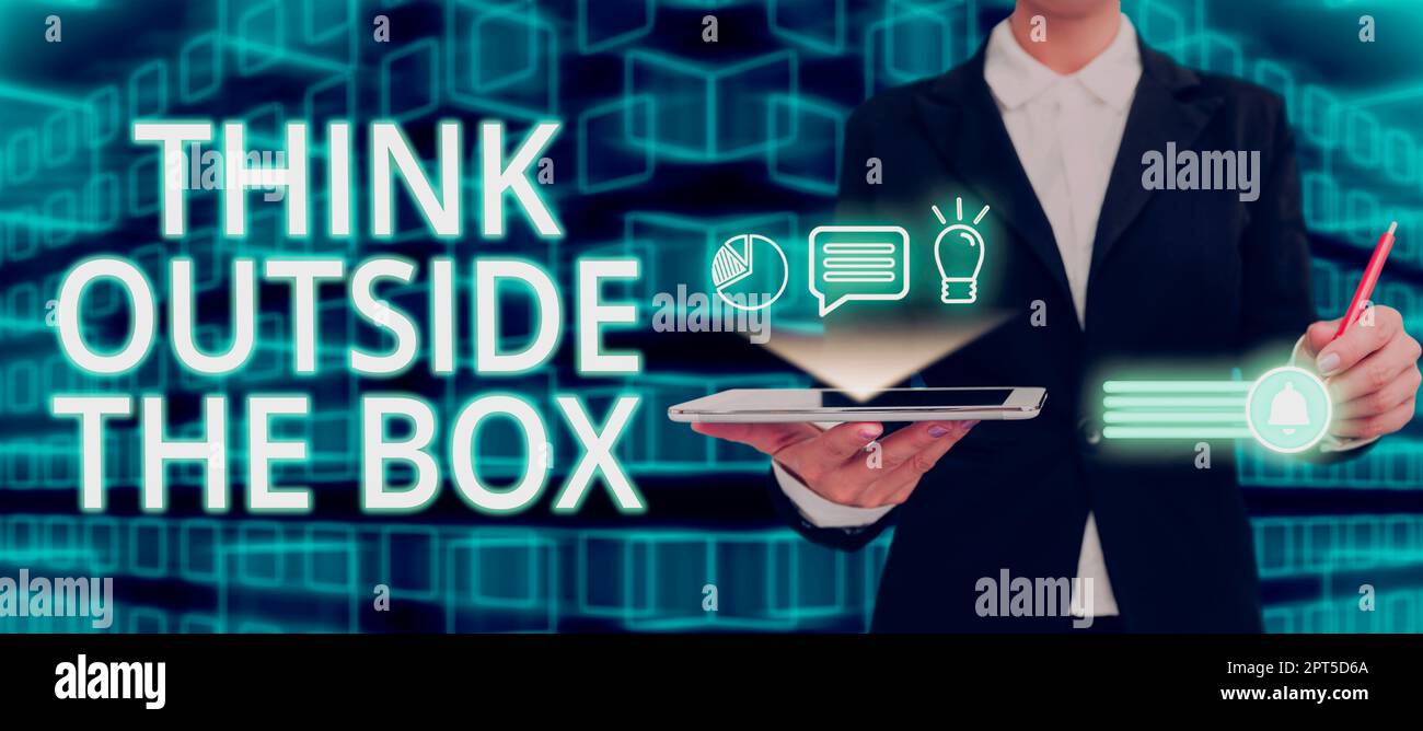 Writing displaying text Think Outside The BoxBe unique different ideas ...