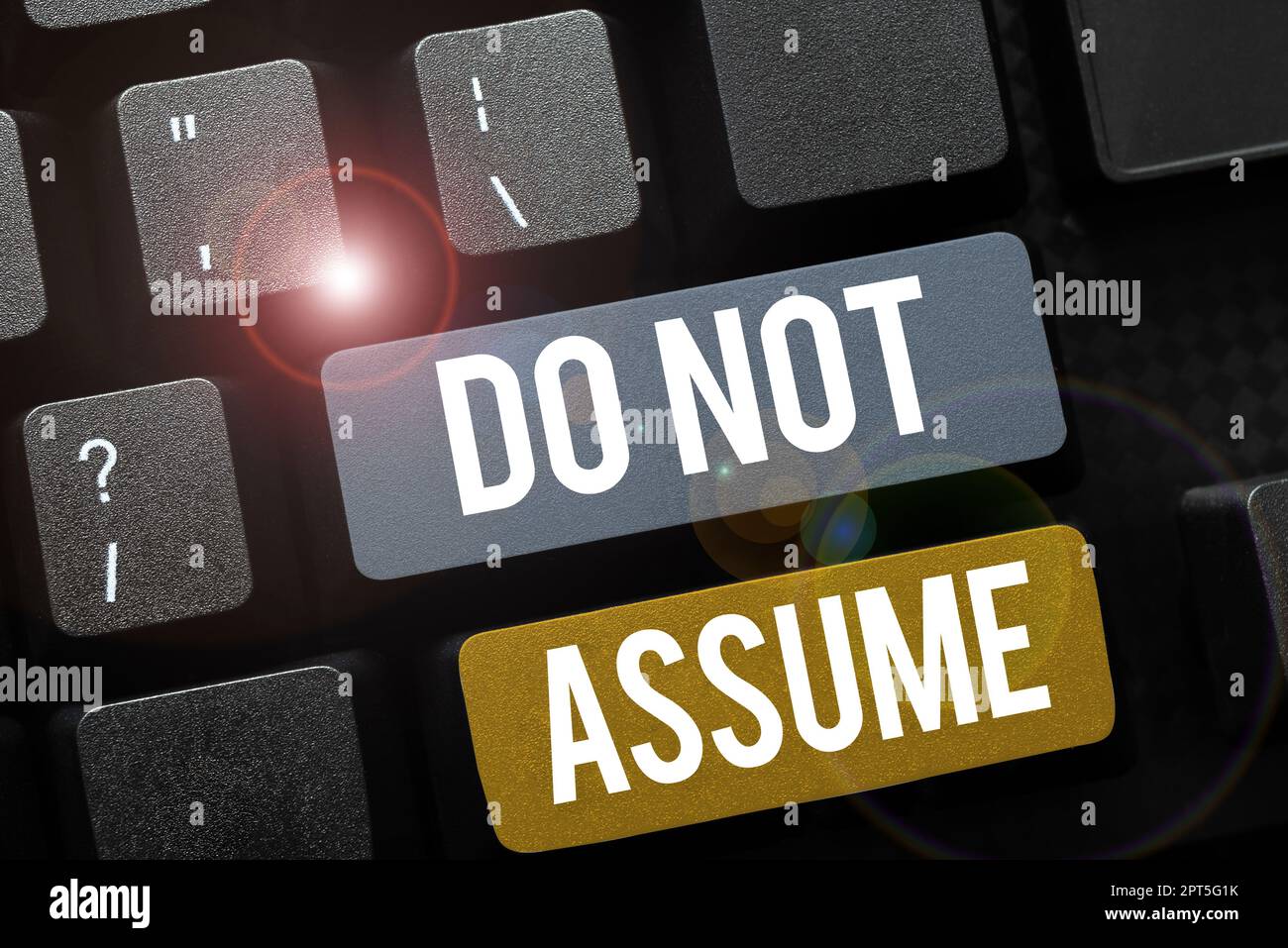 Inspiration showing sign Do Not Assume, Business concept Ask first to ...