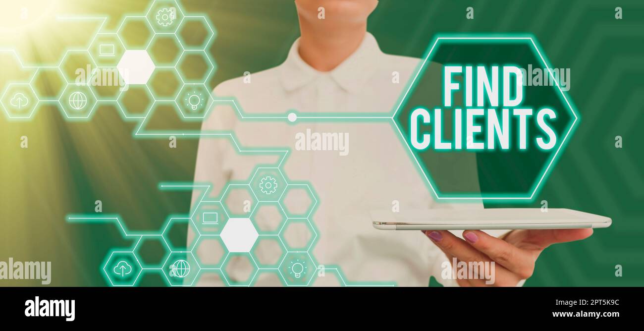 Sign displaying Find Clients, Business showcase finding prospective ...