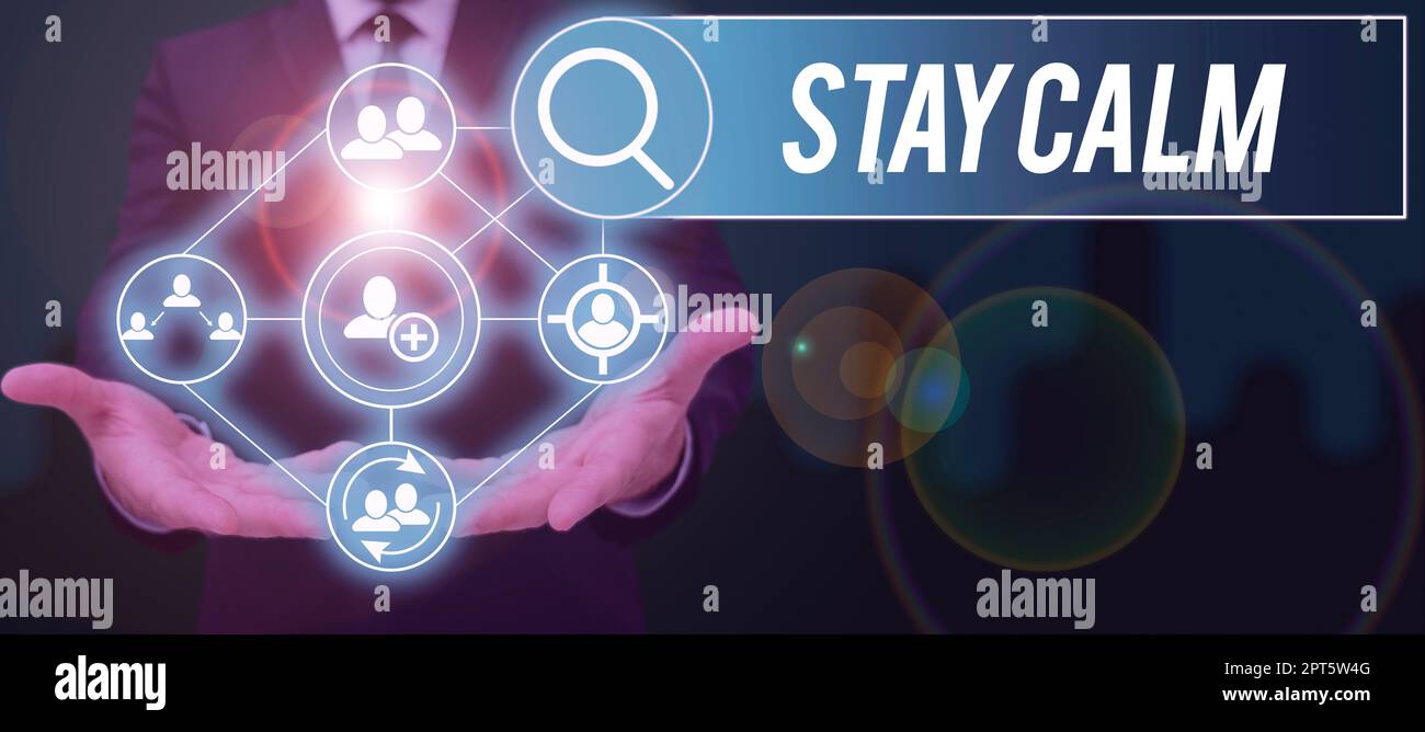 Text caption presenting Stay Calm, Business approach Maintain in a ...