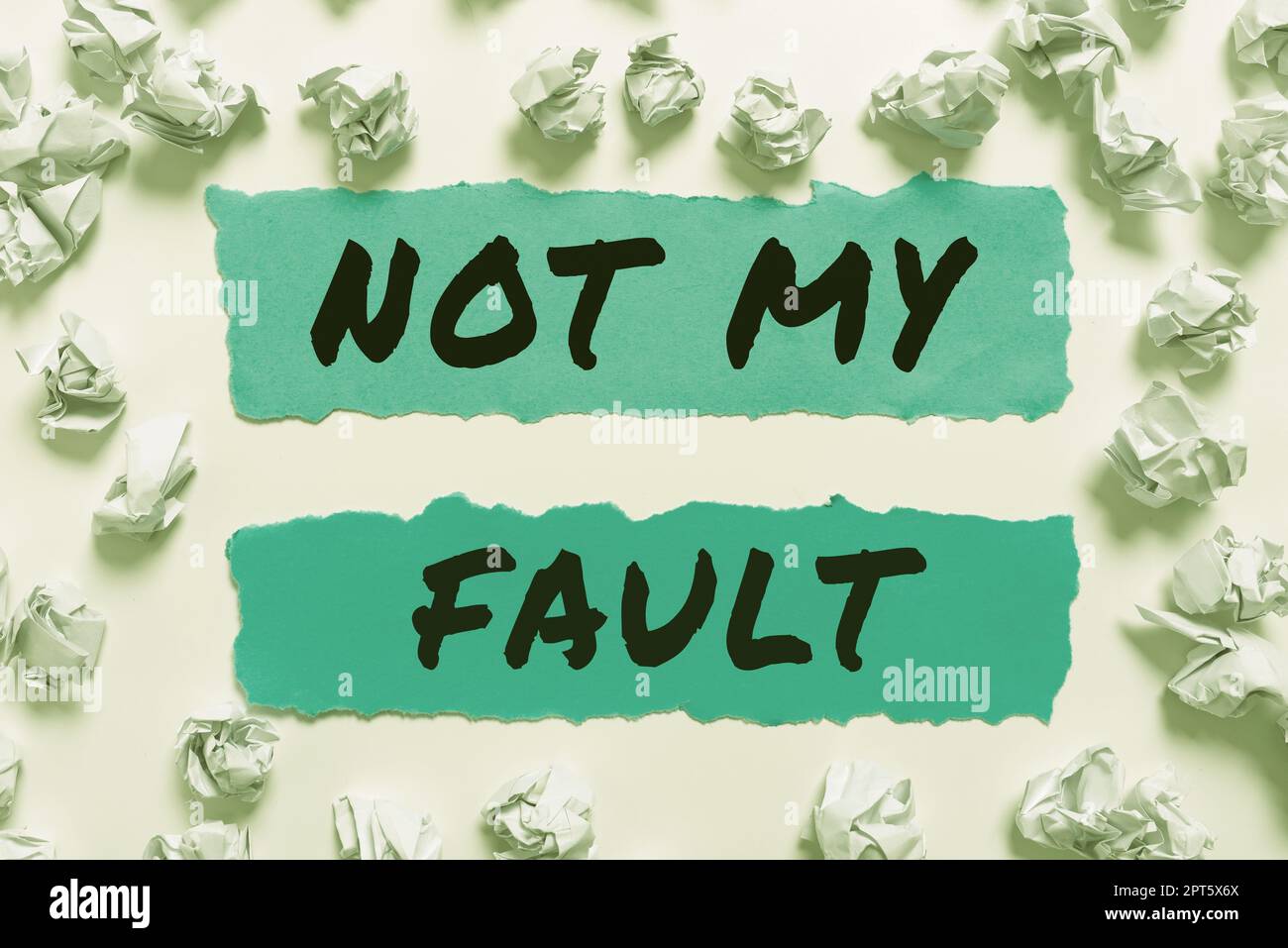 Sign displaying Not My Fault, Internet Concept To make excuses to avoid ...