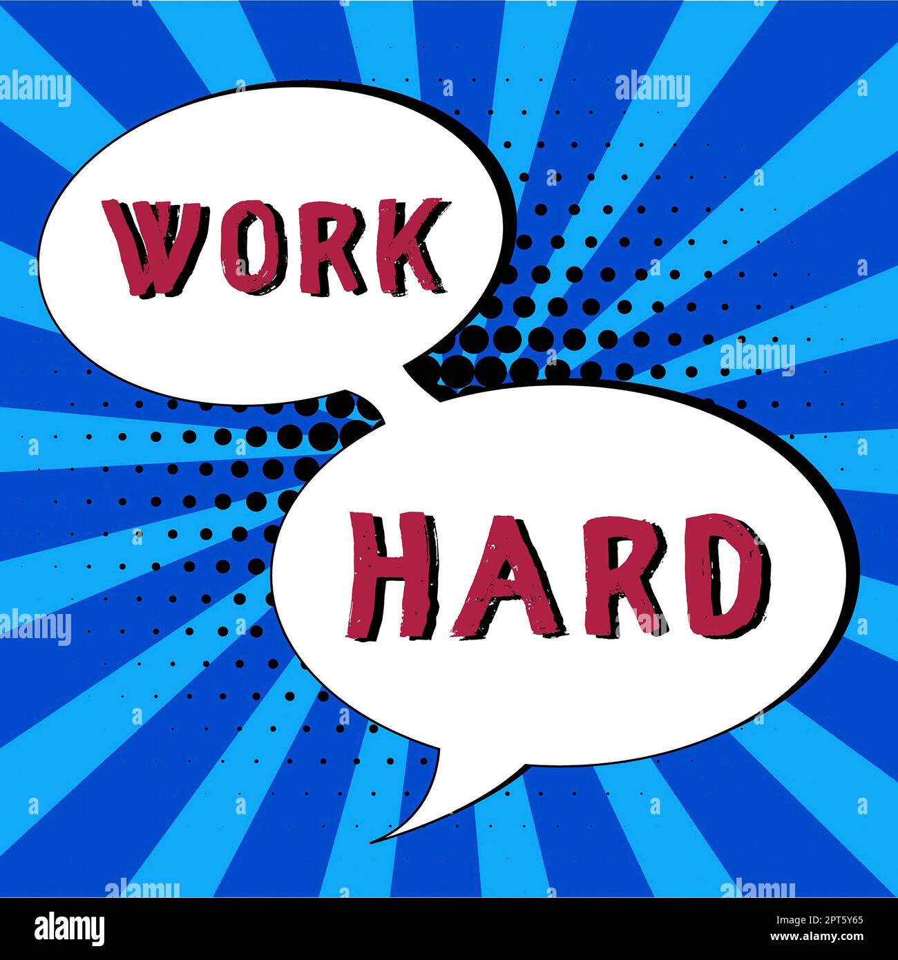 Text showing inspiration Work Hard, Business idea Laboring that puts ...