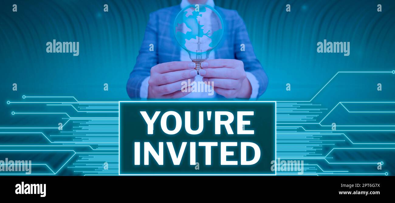Text caption presenting You'Re Invited, Conceptual photo Please join us ...