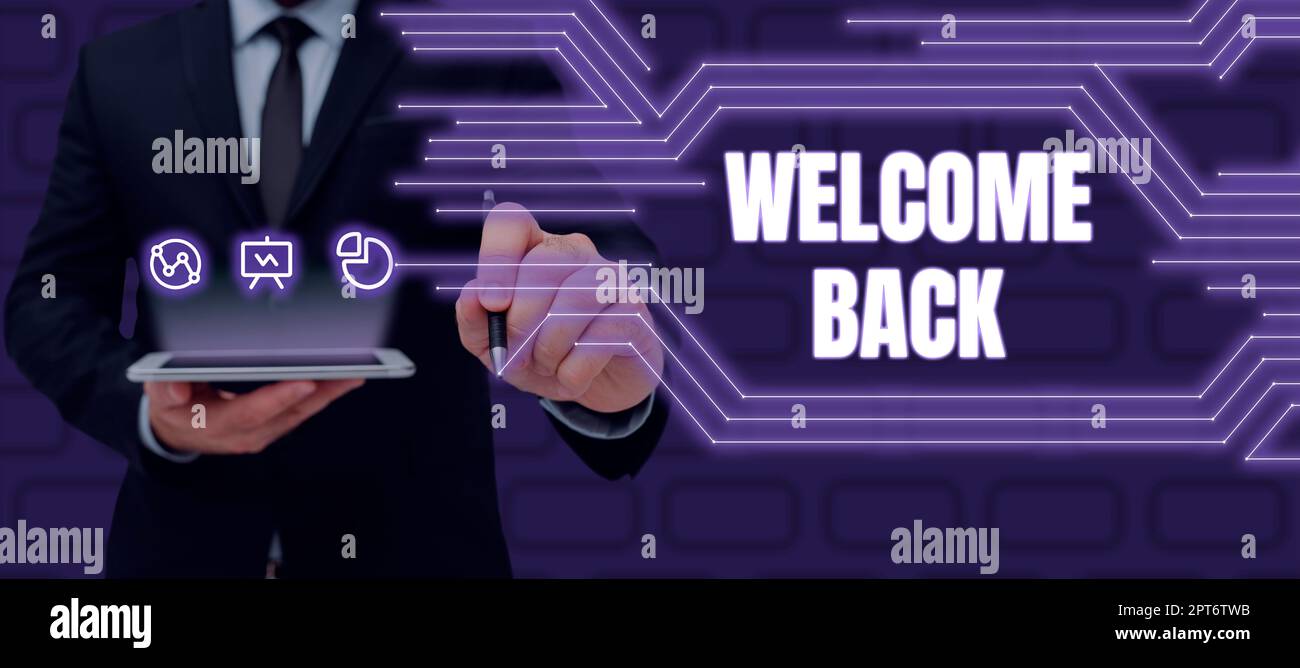 Hand writing sign Welcome Back, Business showcase Warm Greetings ...