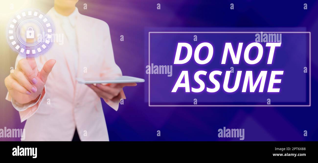 Hand writing sign Do Not Assume, Business concept Ask first to avoid ...