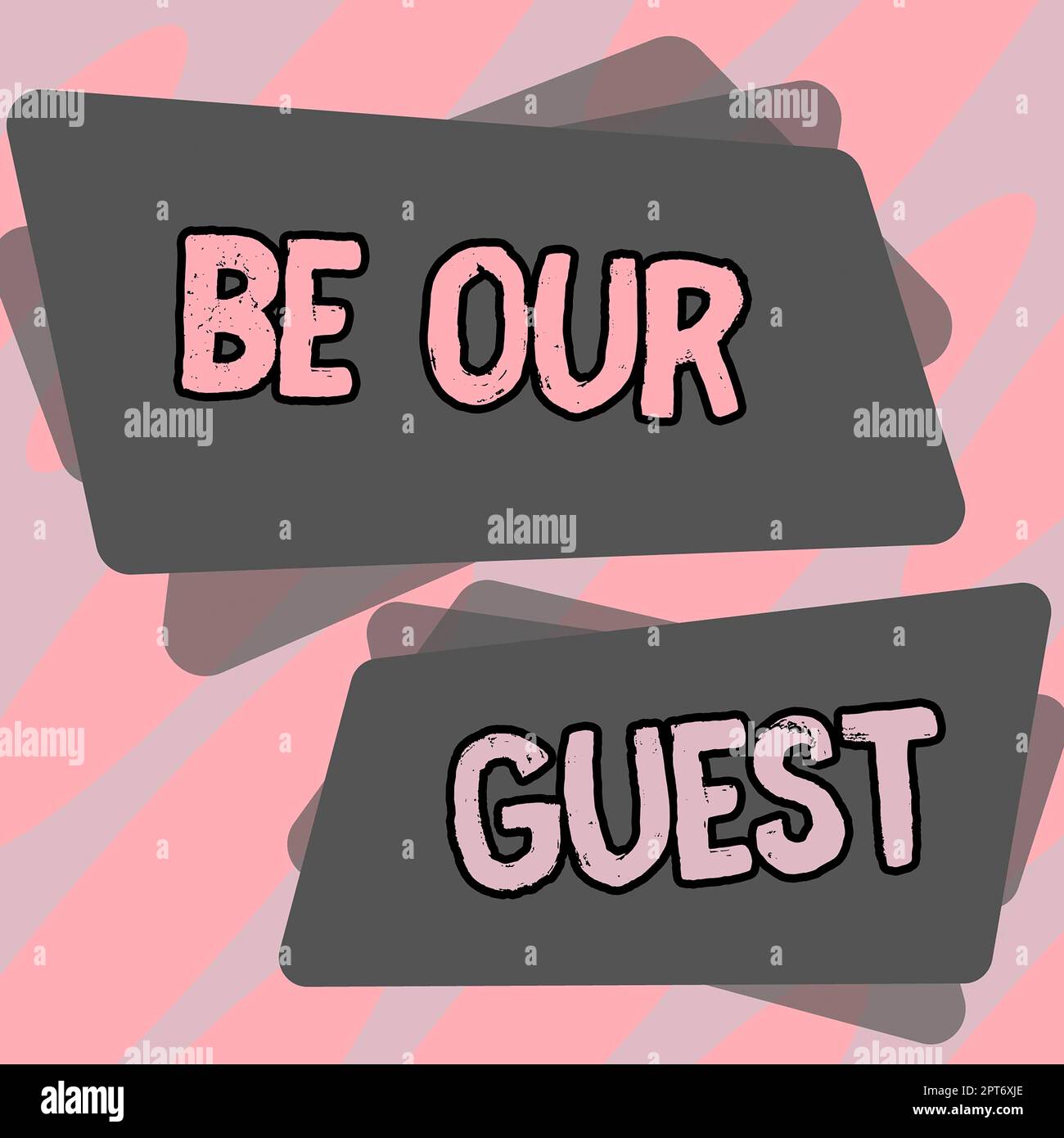 Inspiration showing sign Be Our Guest, Internet Concept You are welcome ...