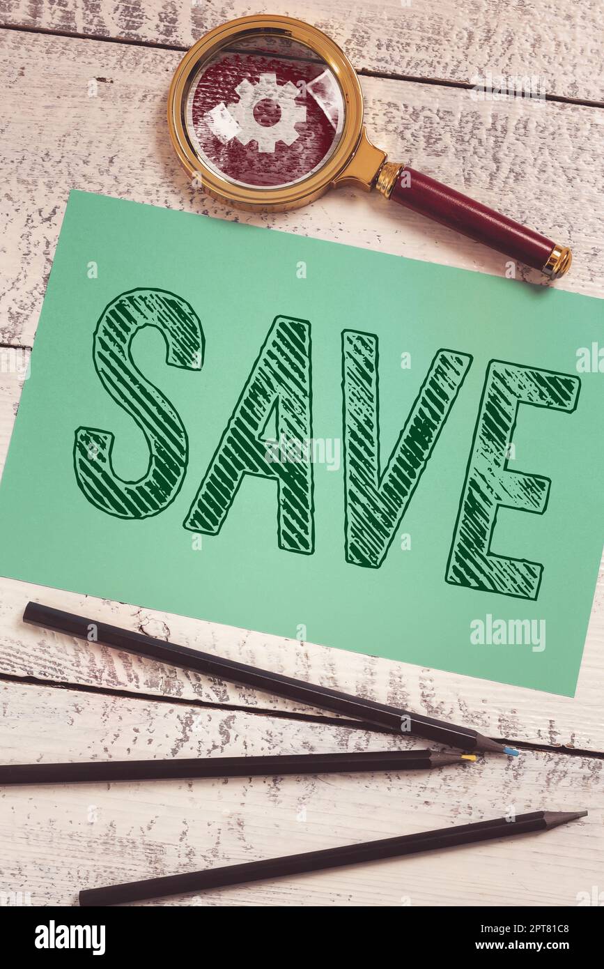 Inspiration showing sign Save, Concept meaning to rescue from danger or ...
