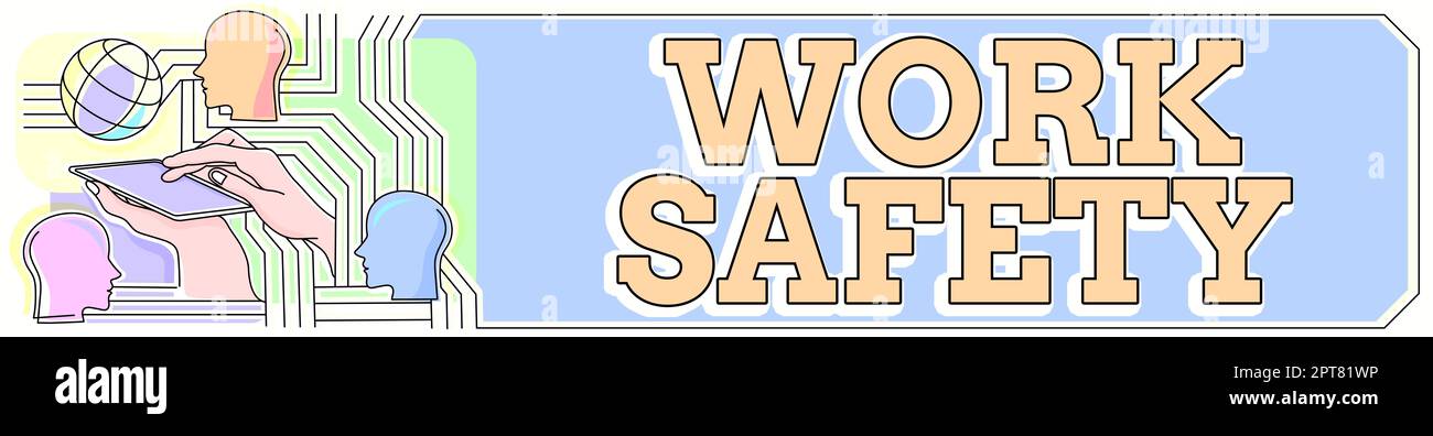 Sign displaying Work Safety, Word Written on preventive measures ...