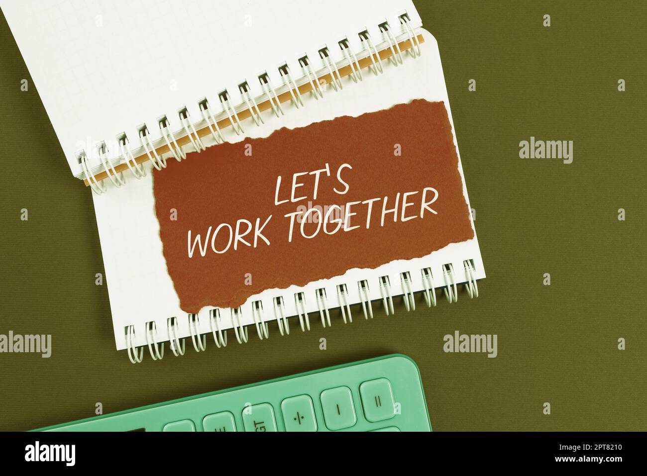 Sign displaying Let S Is Work Together, Word for Unite and Join Forces ...