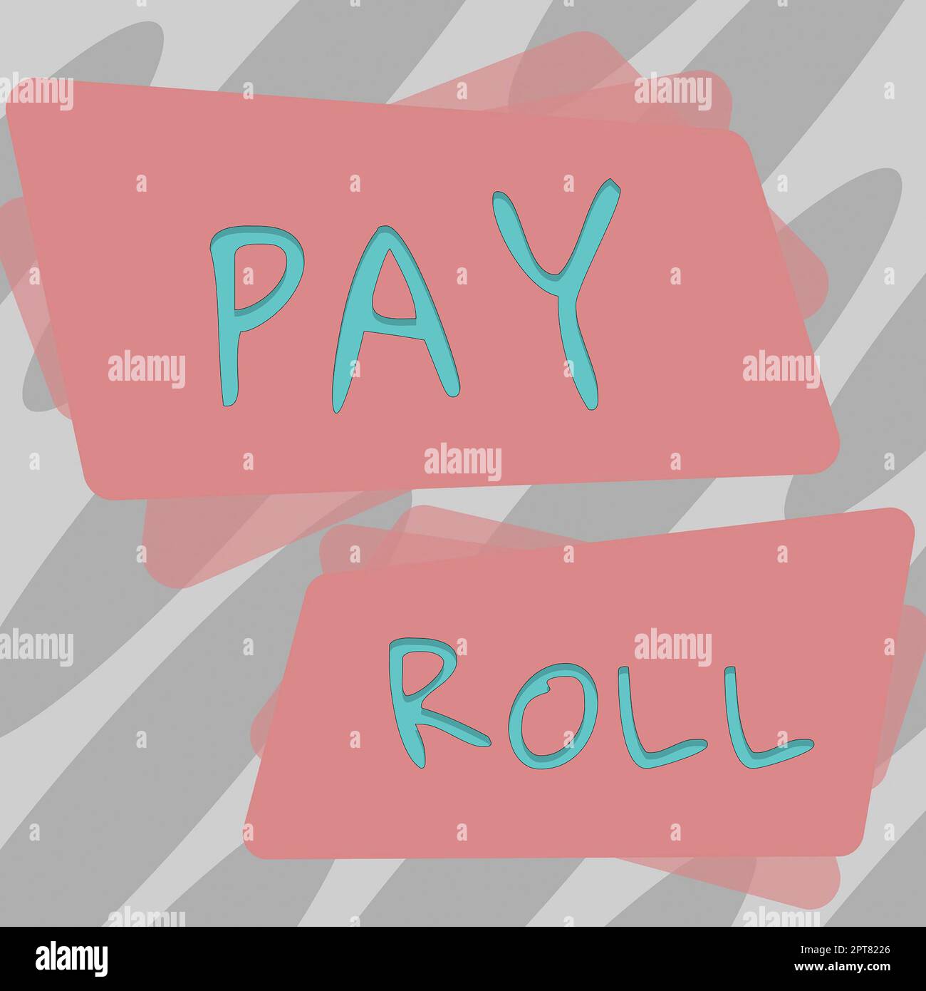 Conceptual display Pay Roll, Business concept Amount of wages and ... Conceptual display Pay Roll, Business concept Amount of wages and ...