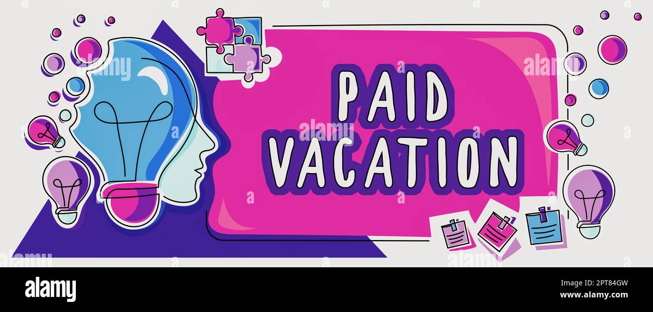 Sign displaying Paid Vacation, Business idea Stical Weekend Off Holiday ...